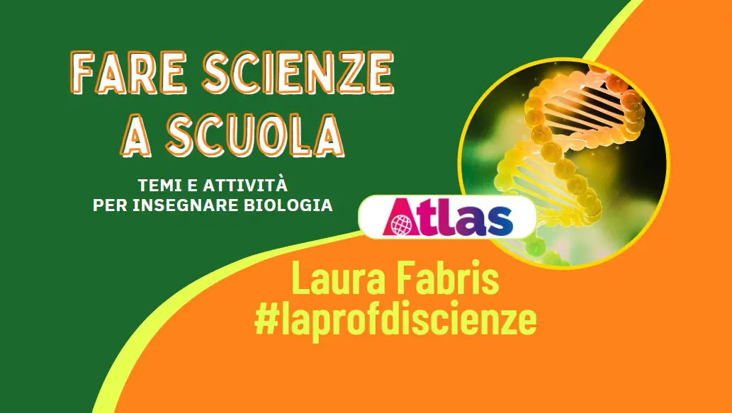 Webinar FARE SCIENZE A SCUOLA con Laura FABRIS - EdAtlas
